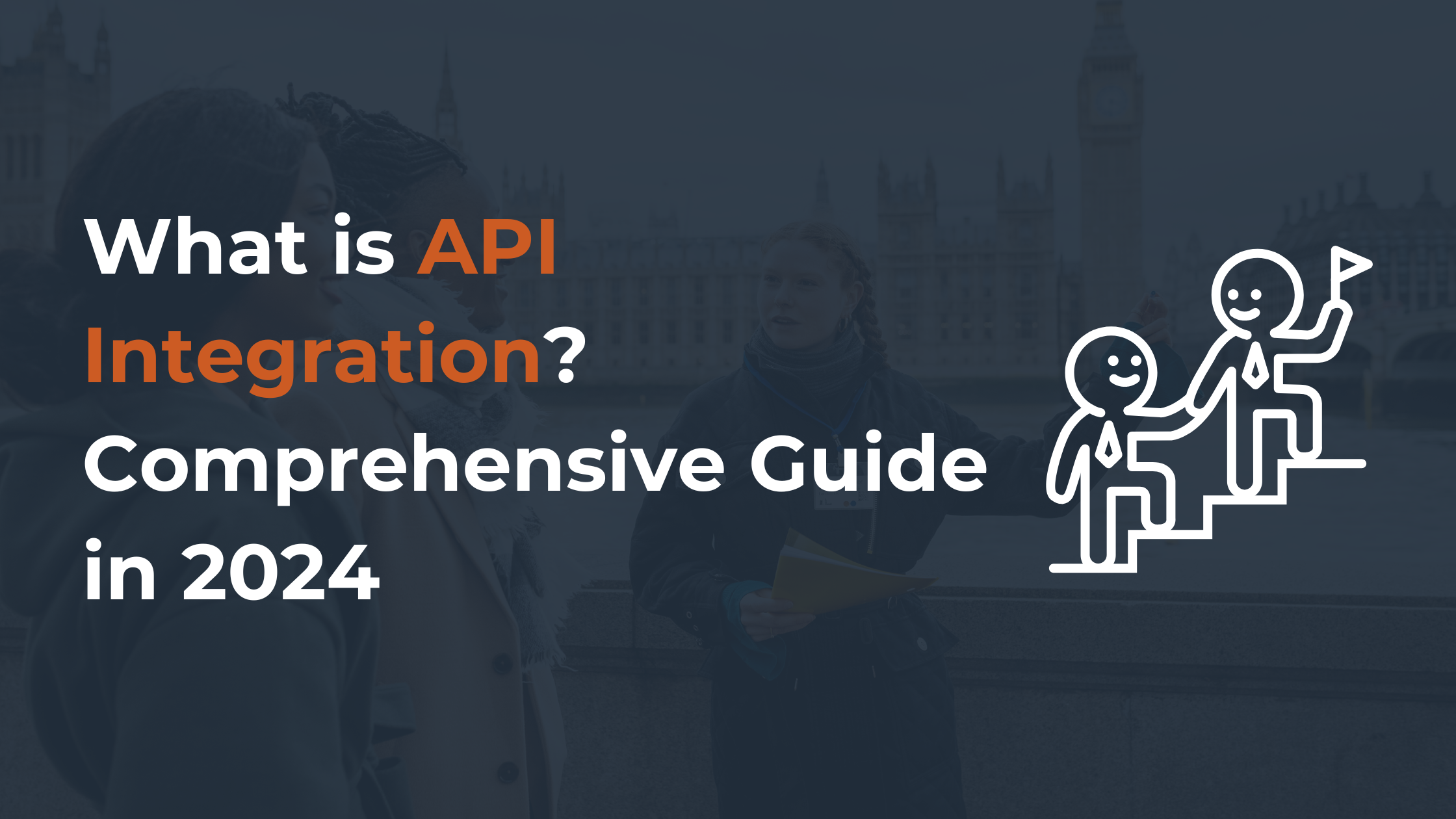 What is API Integration? Comprehensive Guide in 2024